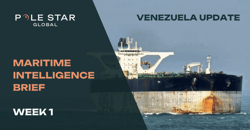 Venezuela Maritime Intelligence Brief - Week 1 | Pole Star Global